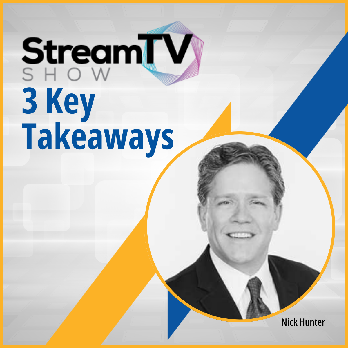 StreamTV Show | 3 Key Takeaways StreamTV Show | 3 Key Takeaways